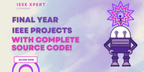 Best IEEE Projects in 2025 with Source Code – Unlock Your Full Potential